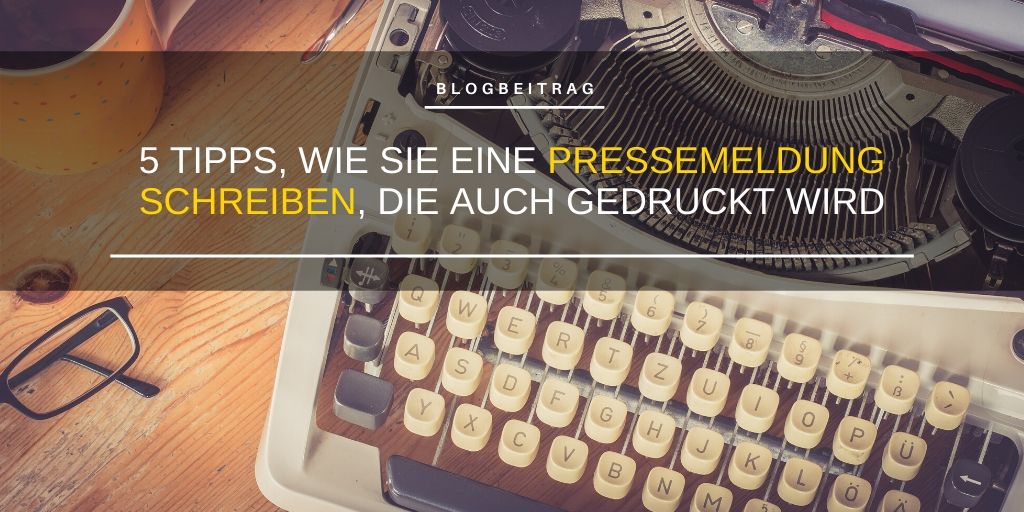 Tipps zum Schreiben der Pressemeldung - Staatsanzeiger Blog