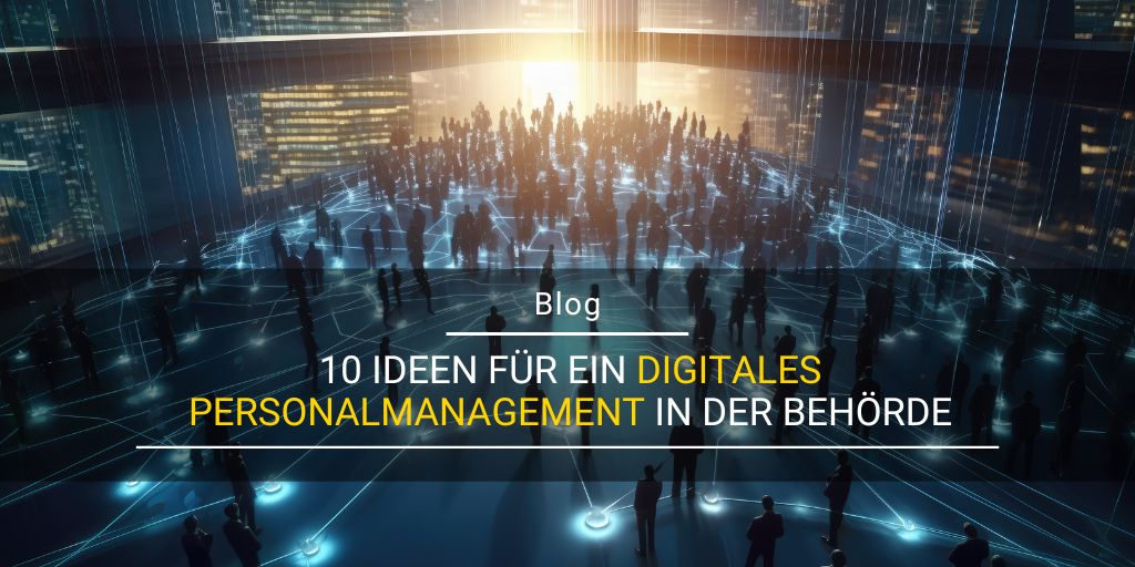 Digitales Personalmanagement in der Behörde - Staatsanzeiger Blog